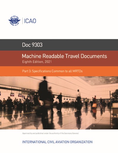 Doc 9303 - Part 3 - Machine Readable Travel Documents