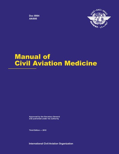 Doc 8984 - ICAO Manual of Civil Aviation Medicine