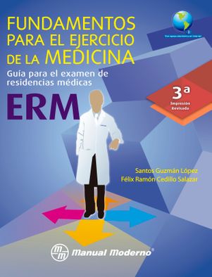 Fundamentos para el ejercicio de la medicina. Guía para el examen de residencias médicas. ERM